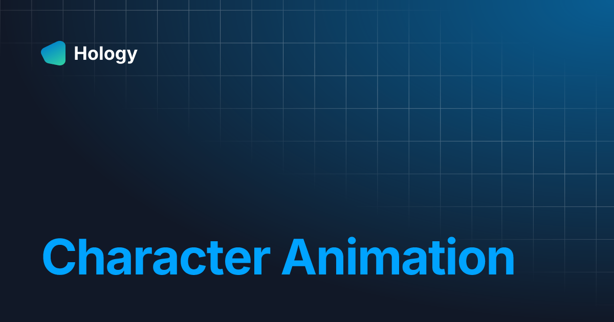 Character Animation | Hology