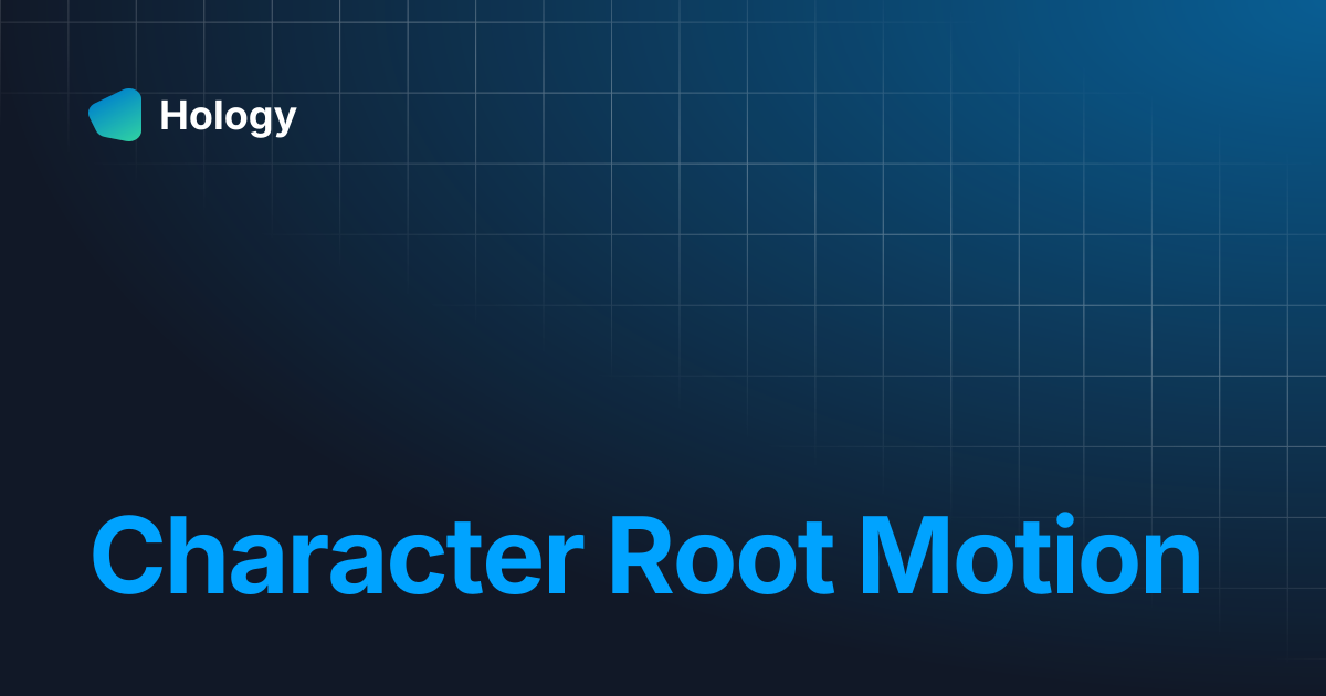 Character Root Motion | Hology