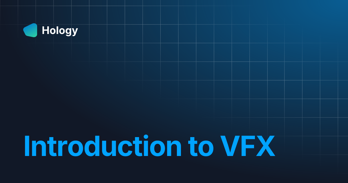 Introduction to VFX | Hology
